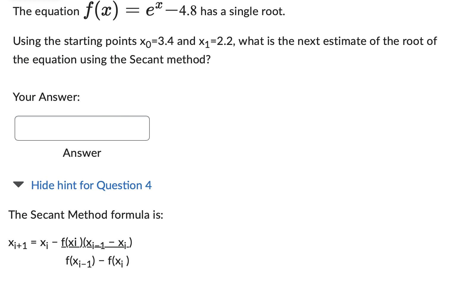 Solved Using the starting points x0=3.4 ﻿and x1=2.2, ﻿what | Chegg.com