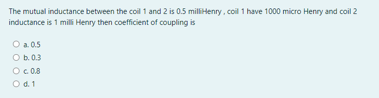 Solved The mutual inductance between the coil 1 and 2 is 0.5 | Chegg.com