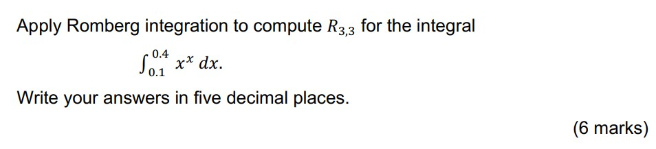 Solved Apply Romberg integration to compute R3,3 for the | Chegg.com