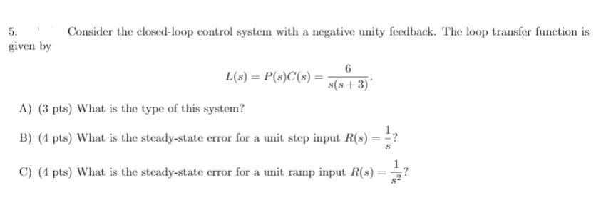 Solved 5. given by Consider the closed-loop control system | Chegg.com