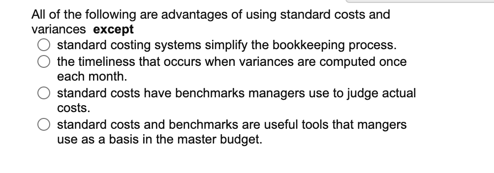 Solved All of the following are advantages of using standard | Chegg.com