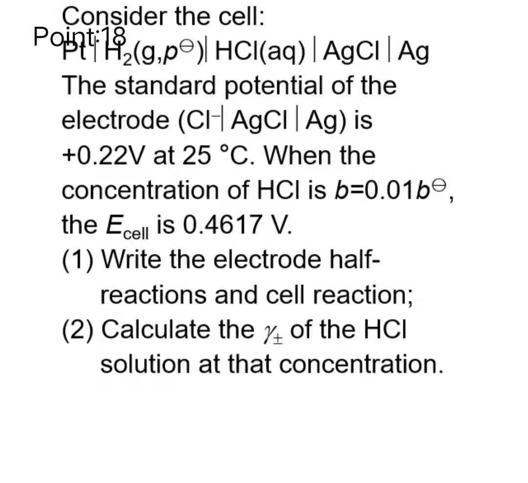 Solved Consider the cell: Point 12 (9,pº)| HCl(aq)| AgCi|Ag | Chegg.com