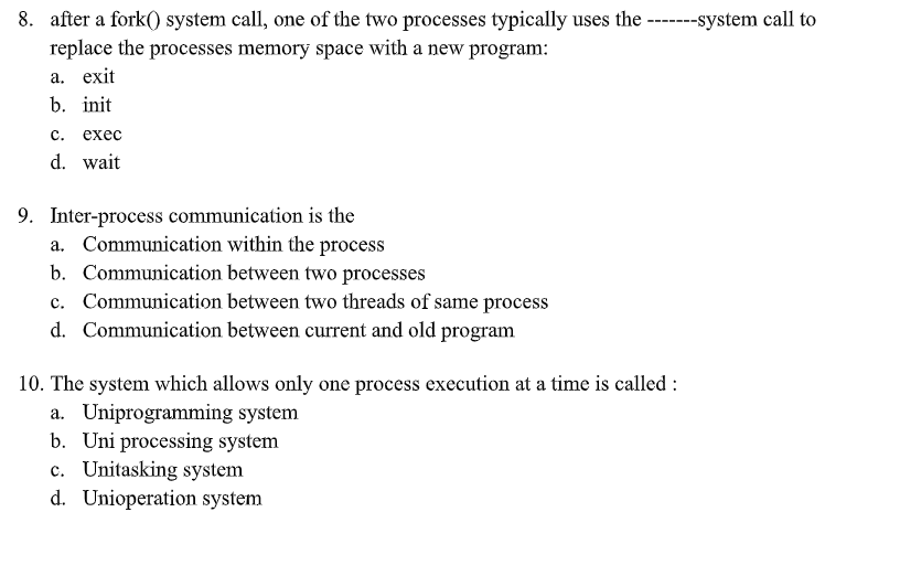 Solved 8. after a fork() system call, one of the two | Chegg.com