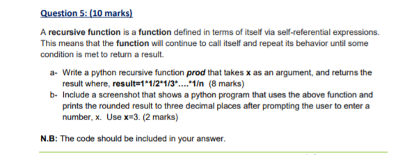 Solved Question 5: (10 marks) A recursive function is a | Chegg.com
