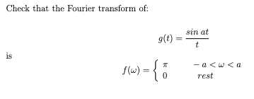 Solved Check that the Fourier transform of: g(t)=tsinat is | Chegg.com