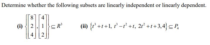 Solved Determine whether the following subsets are linearly | Chegg.com