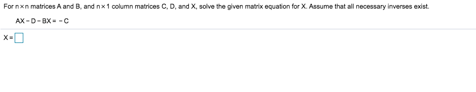 Solved For nxn matrices A and B, and nx 1 column matrices C, | Chegg.com