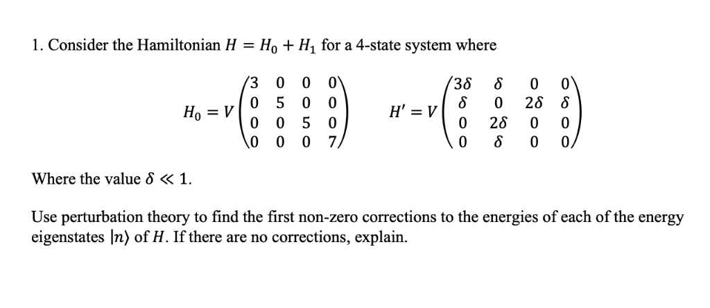 Solved 1. Consider the Hamiltonian H Ho H1 for a 4-state | Chegg.com
