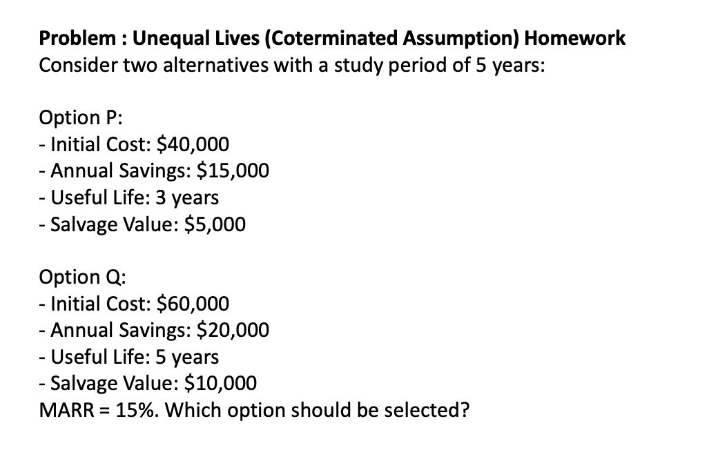 Solved Problem : Unequal Lives (Coterminated Assumption) | Chegg.com