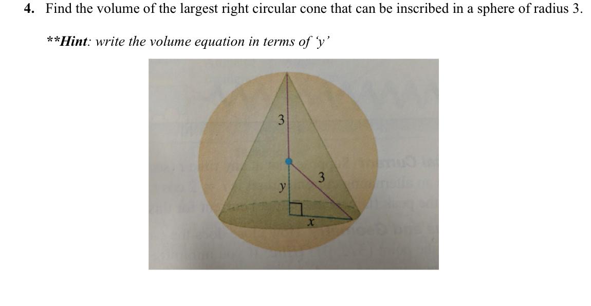Solved 4. Find the volume of the largest right circular cone | Chegg.com