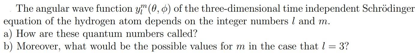Solved The Angular Wave Function Ylm θ ϕ Of The