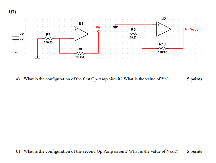 Solved Q7) U2 U1 Va 41 R9 Vout R7 V2 -2V 5ΚΩ 10k0 R10 R8 | Chegg.com