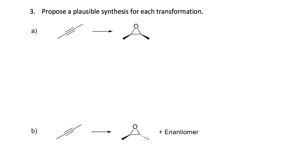 Solved 3. Propose a plausible synthesis for each | Chegg.com Solved 3. Propose a plausible synthesis for each | Chegg.com