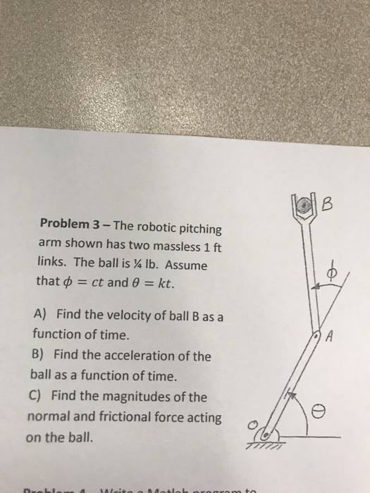 Solved Problem 3-The robotic pitching arm shown has two | Chegg.com