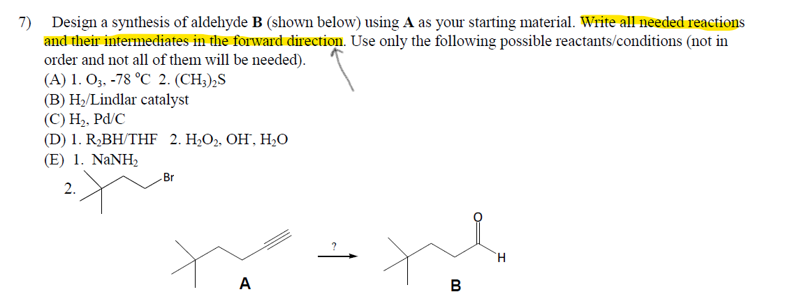 Solved 7) Design a synthesis of aldehyde B (shown below) | Chegg.com