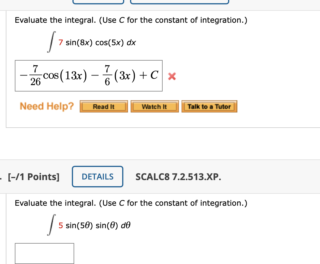 Solved Evaluate the integral. (Use C for the constant of | Chegg.com