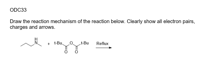 Solved ODC33 ﻿Draw the reaction mechanism of the reaction | Chegg.com