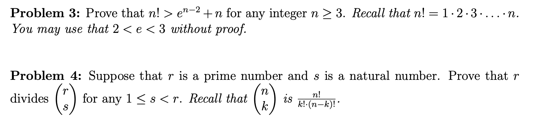 Solved Problem 3: Prove that n! > en-2 +n ﻿for any integer | Chegg.com
