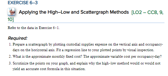 Solved EXERCISE 6-1 Applying the High-Low Method; Predicting | Chegg.com