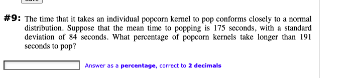 Solved #9: The time that it takes an individual popcorn | Chegg.com