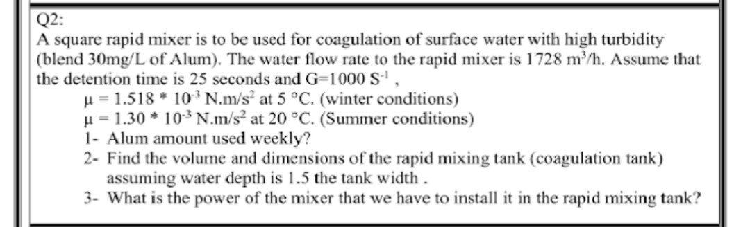 Solved Q2: A square rapid mixer is to be used for | Chegg.com