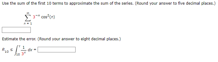 Solved Use the sum of the first 10 terms to approximate the | Chegg.com