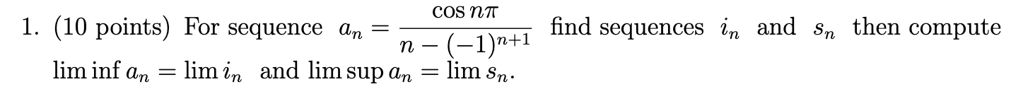Solved What is in, sn, lim inf an=, lim sup an= ? | Chegg.com