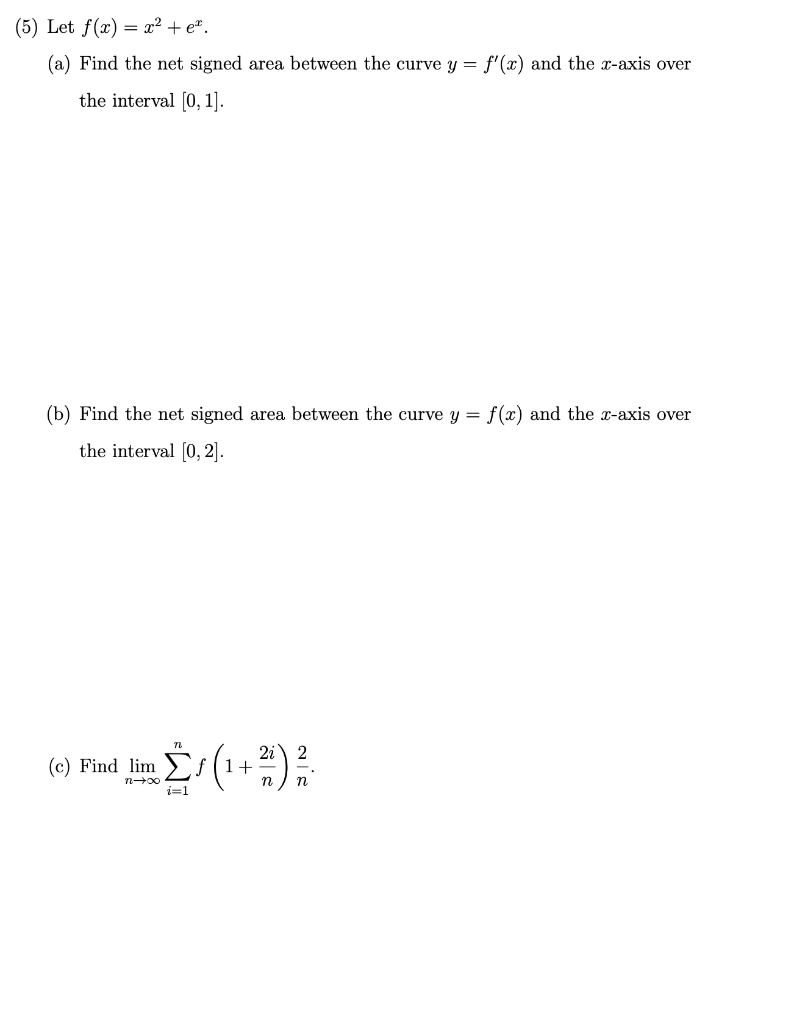 Solved (5) Let f(x) = x2 +e". (a) Find the net signed area | Chegg.com