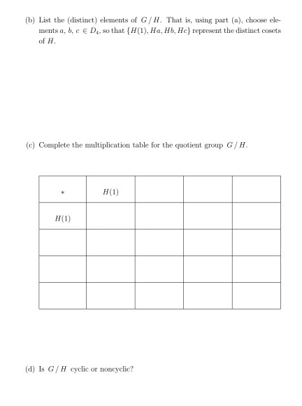Solved 6. Let G = D4 and consider the normal subgroup H = | Chegg.com