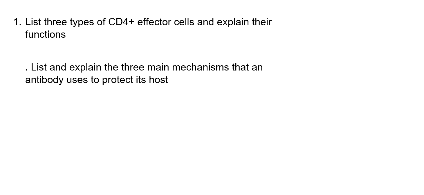 Solved 1. List three types of CD4+ effector cells and | Chegg.com