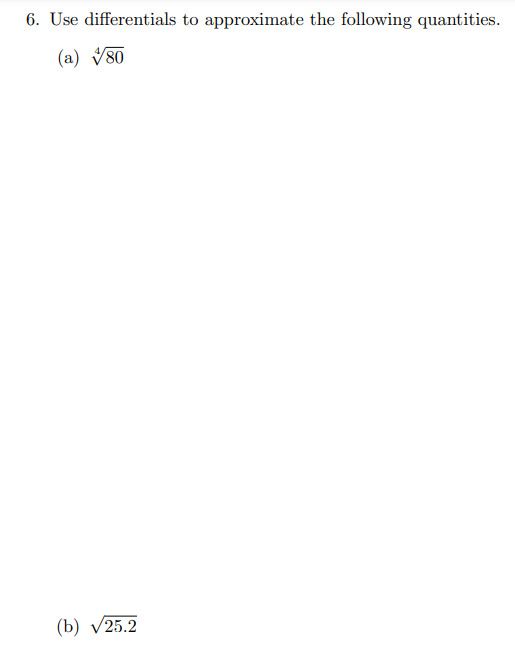 Solved 6. Use differentials to approximate the following | Chegg.com