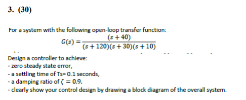 Solved 3. (30) For a system with the following open-loop | Chegg.com