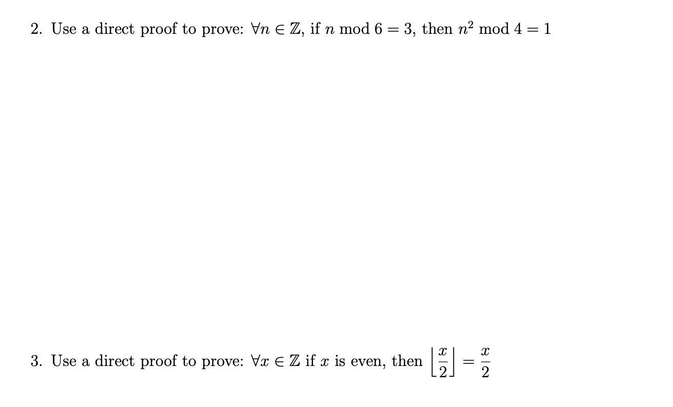 Solved 2. Use a direct proof to prove: In e Z, if n mod 6 = | Chegg.com