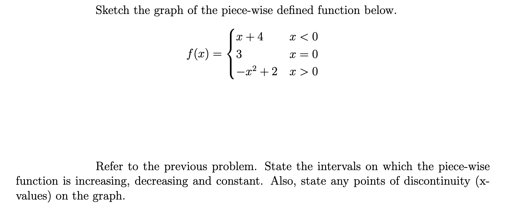 Solved Sketch the graph of the piece-wise defined function | Chegg.com