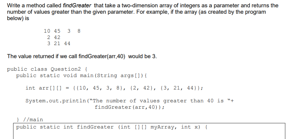 Solved Write a method called findGreater that take a | Chegg.com