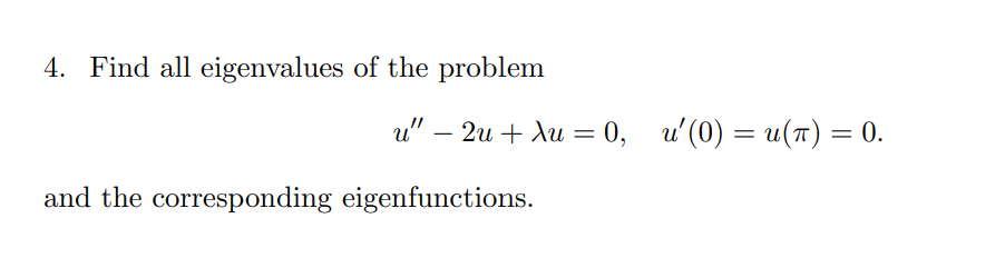 Solved 4. Find all eigenvalues of the problem | Chegg.com