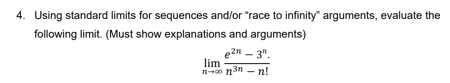 Solved 4. Using standard limits for sequences and/or “race | Chegg.com