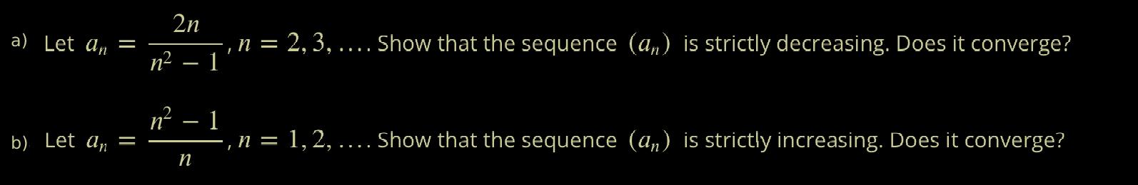 Solved a) Let an=n2−12n,n=2,3,…. Show that the sequence (an) | Chegg.com