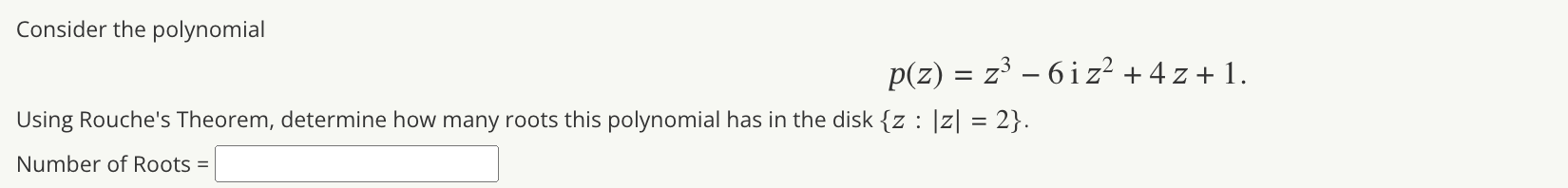 Solved Consider the polynomial p(z)=z3−6iz2+4z+1 Using | Chegg.com