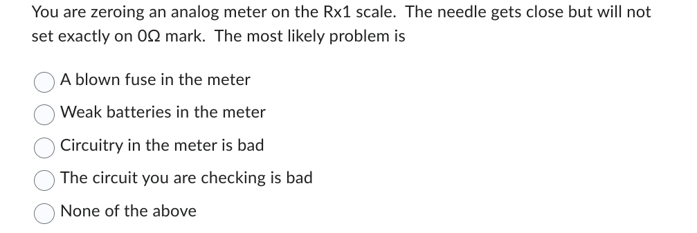 Solved You are zeroing an analog meter on the R×1 scale. The | Chegg.com