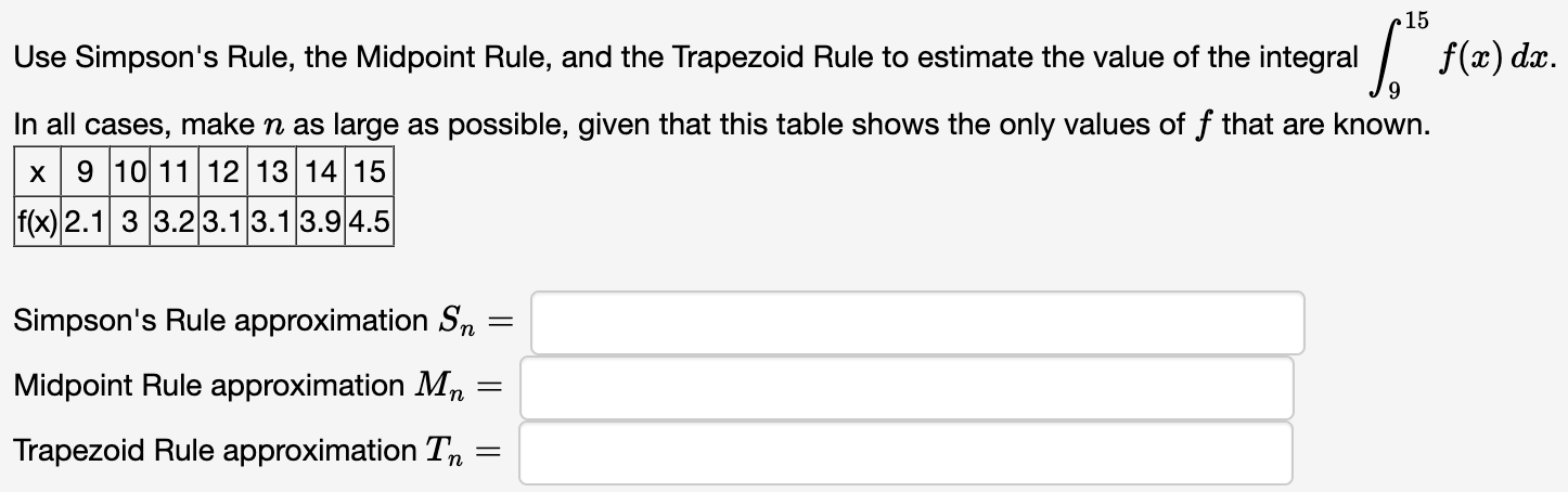 Solved Use Simpson's Rule, the Midpoint Rule, and the | Chegg.com