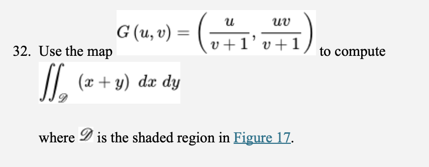 Solved 32. Use the map G(u,v)=(v+1u,v+1uv) to compute | Chegg.com