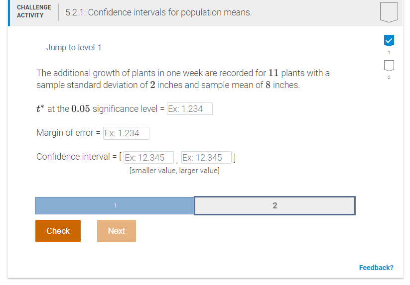 Solved CHALLENGE ACTIVITY 5.2.1: Confidence intervals for | Chegg.com