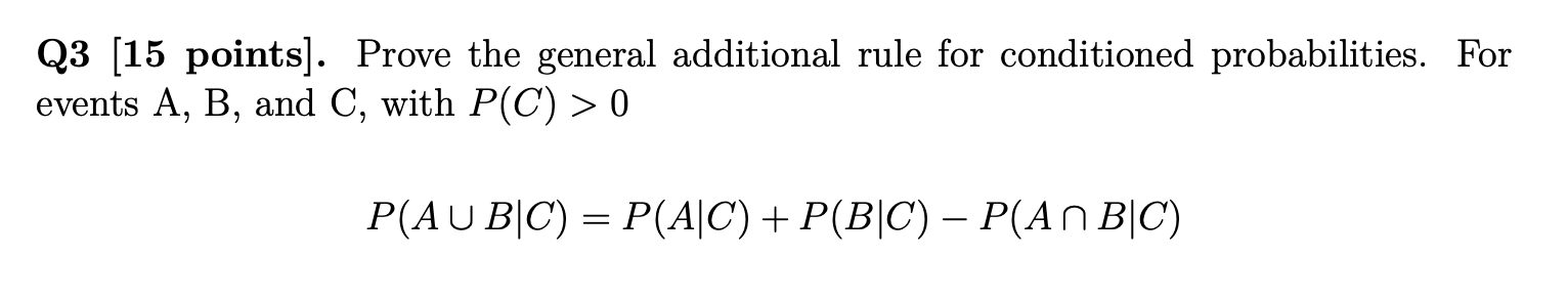 Solved Q3 (15 points). Prove the general additional rule for | Chegg.com