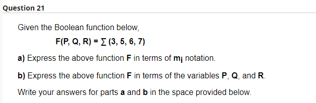 Solved Question 21 Given the Boolean function below, F(P, Q, | Chegg.com