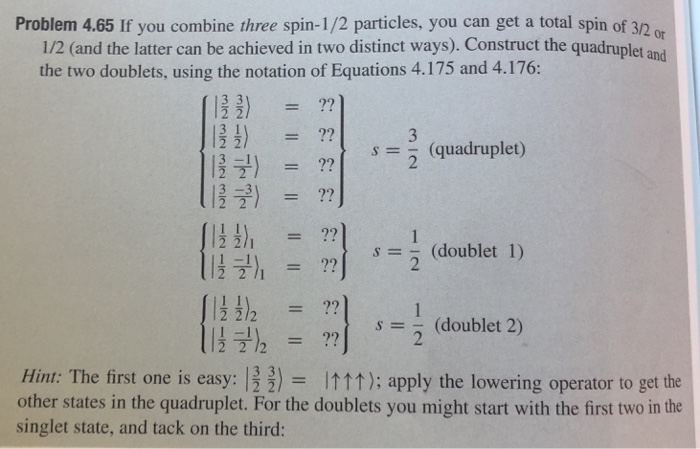 Solved Problem 4.65 If you combine three spin-1/2 particles, | Chegg.com