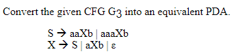 Solved Convert the given CFGG3 into an equivalent PDA. | Chegg.com
