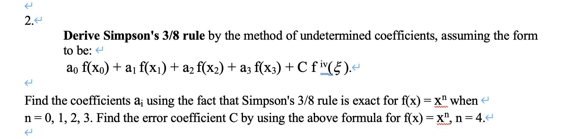 Solved 2. Derive Simpson's 3/8 rule by the method of | Chegg.com