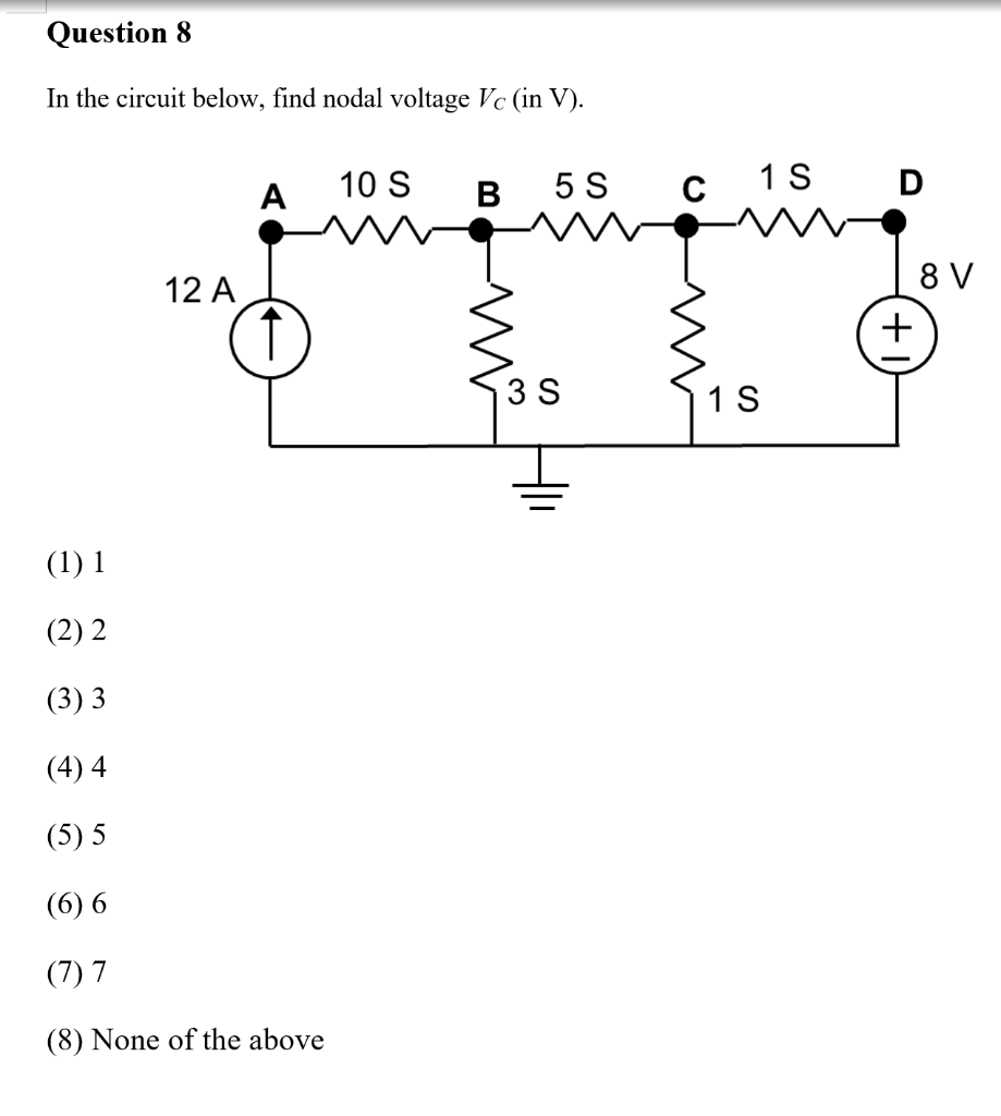 Solved Question 8 In the circuit below, find nodal voltage | Chegg.com