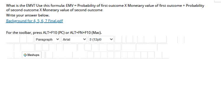 What is the EMV? Use this formula: EMV = Probability | Chegg.com